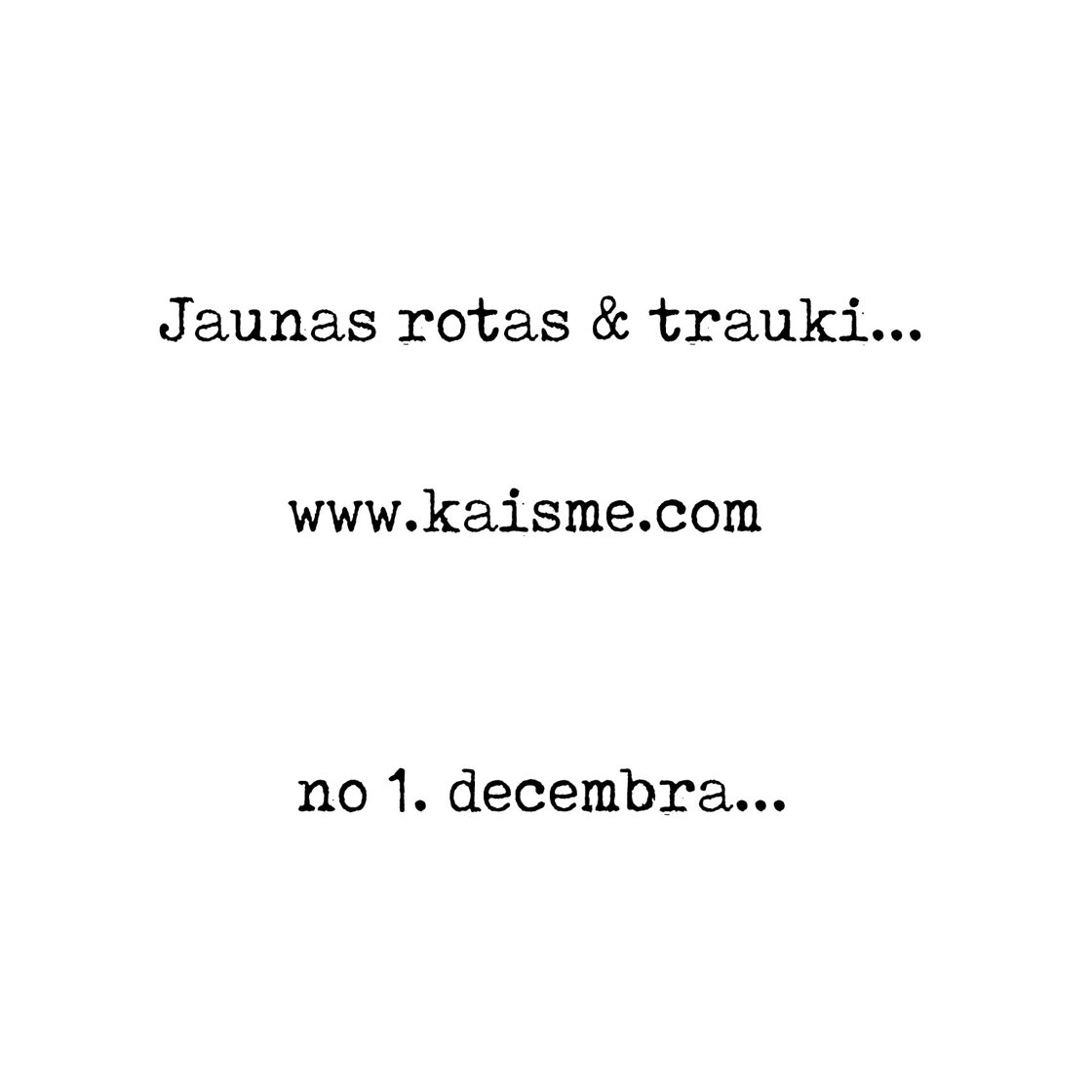 KAISME - JAU DRĪZ...